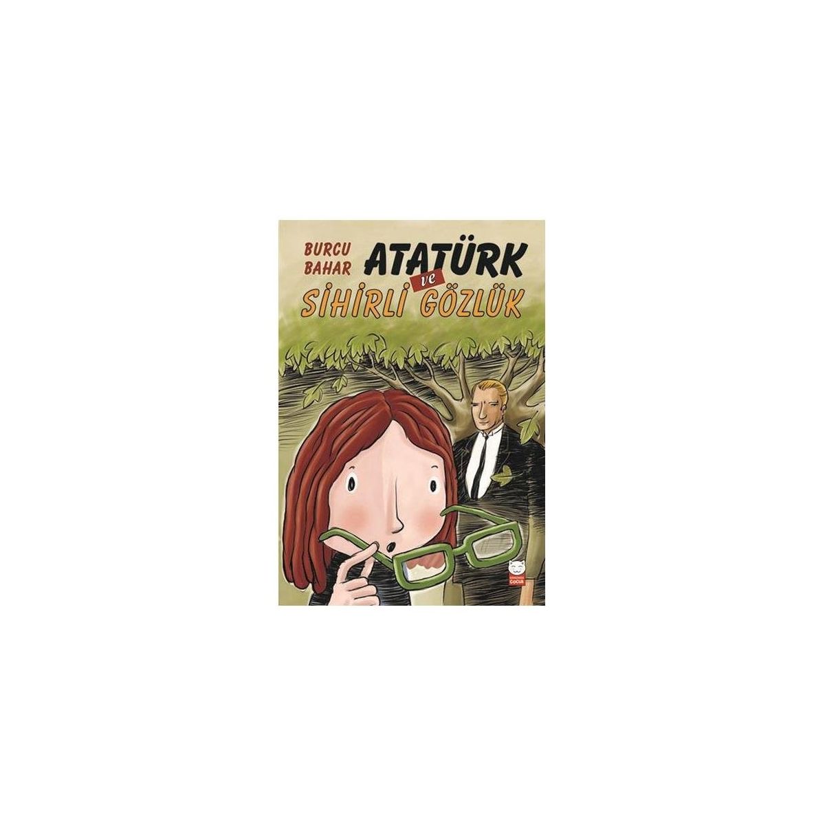 Atatürk Ve Sihirli Gözlük - Burcu Bahar - Kırmızı Kedi Yayınları Fiyatları Atatürk Ve Sihirli Gözlük - Burcu Bahar - Kırmızı Kedi Yayınları Fiyatları