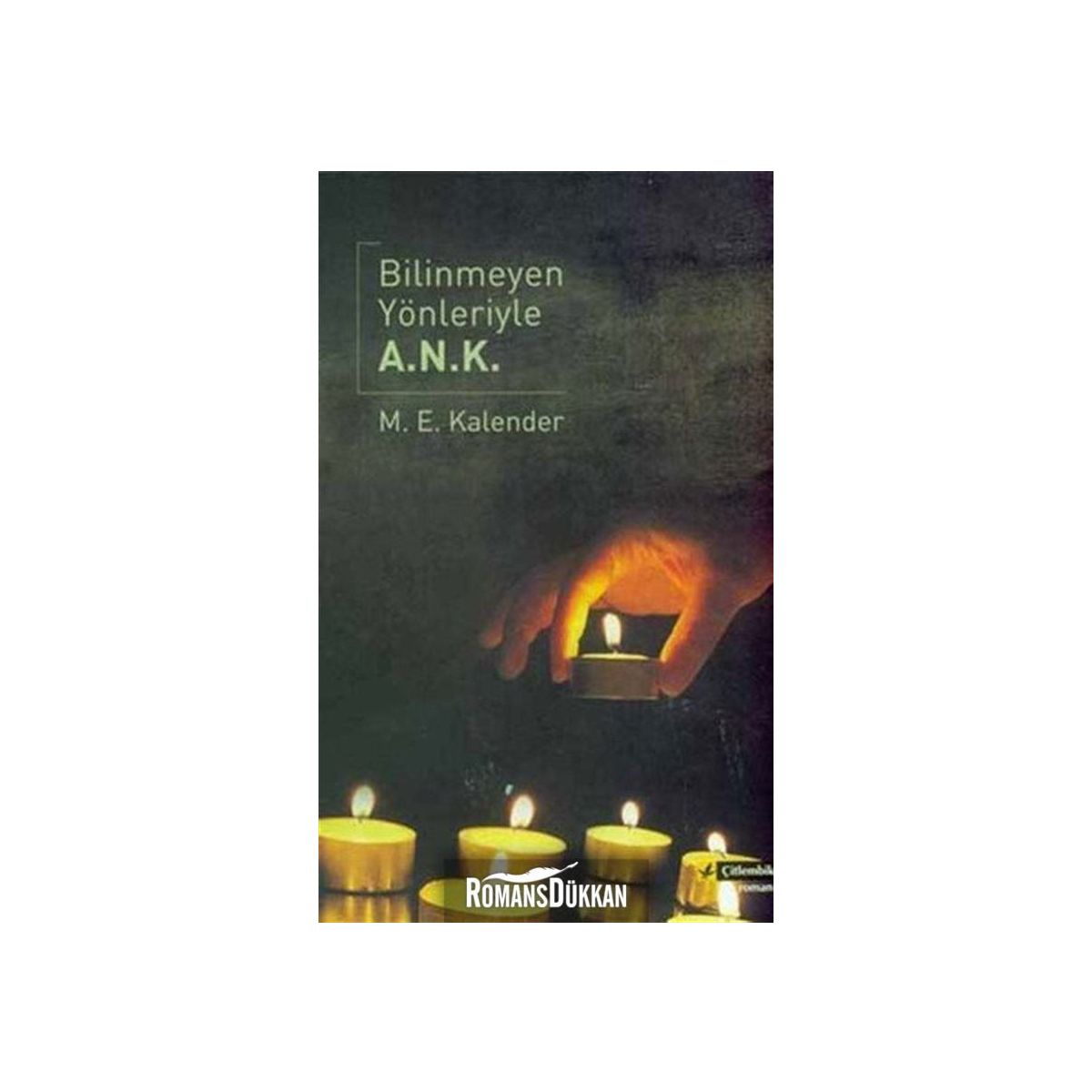 BILINMEYEN YÖNLERİYLE A.N.K. - M. E. KALENDER Fiyatları ve Modelleri