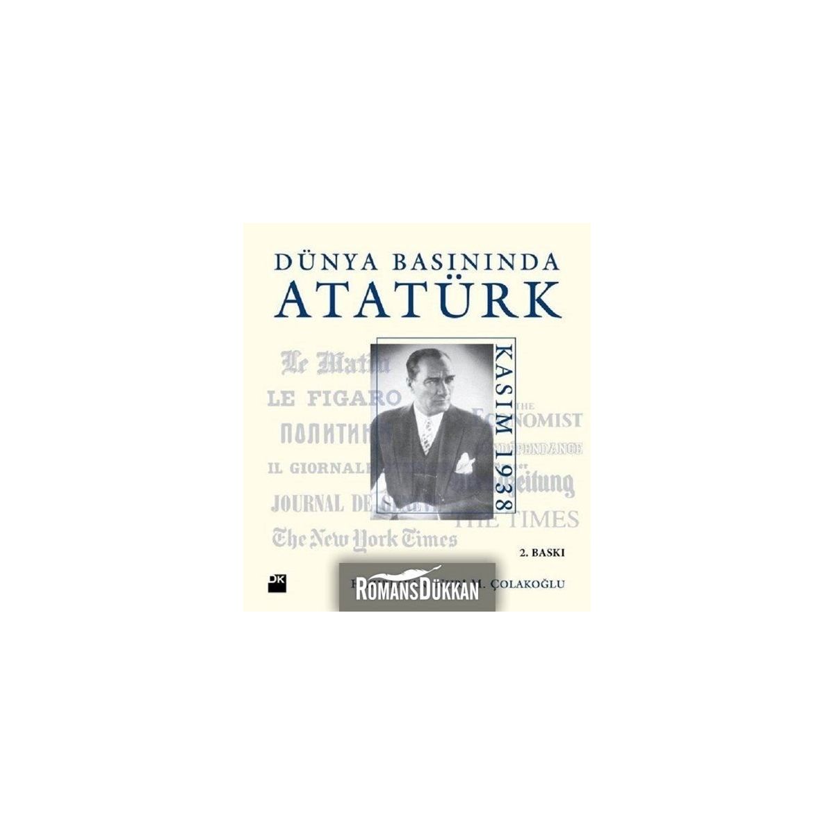 Dünya Basınında Atatürk - Nuri M. Çolakoğlu Fiyatları