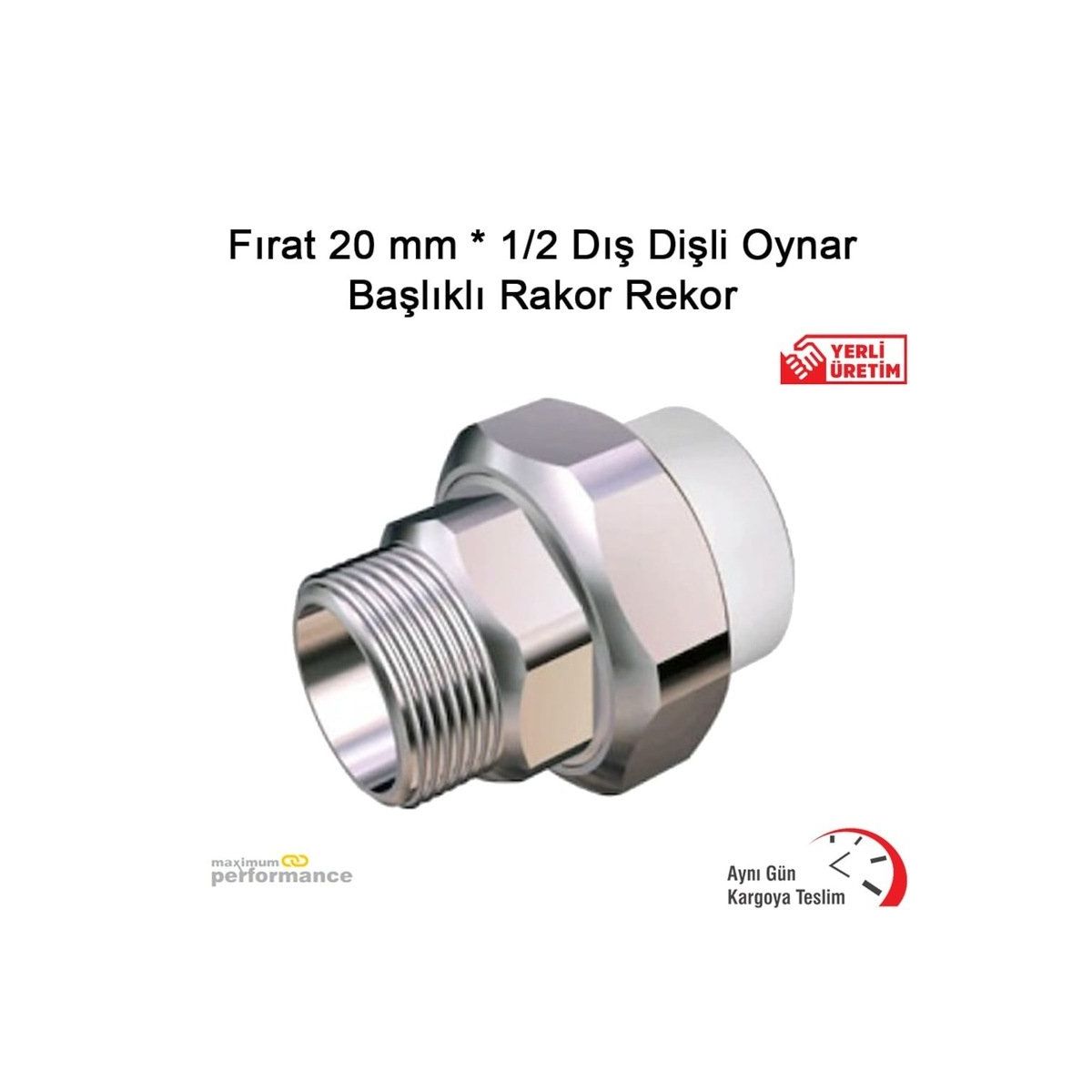 Fırat 20 mm 1/2 Dış Dişli Oynar Başlıklı Rakor Rekor Fiyatları