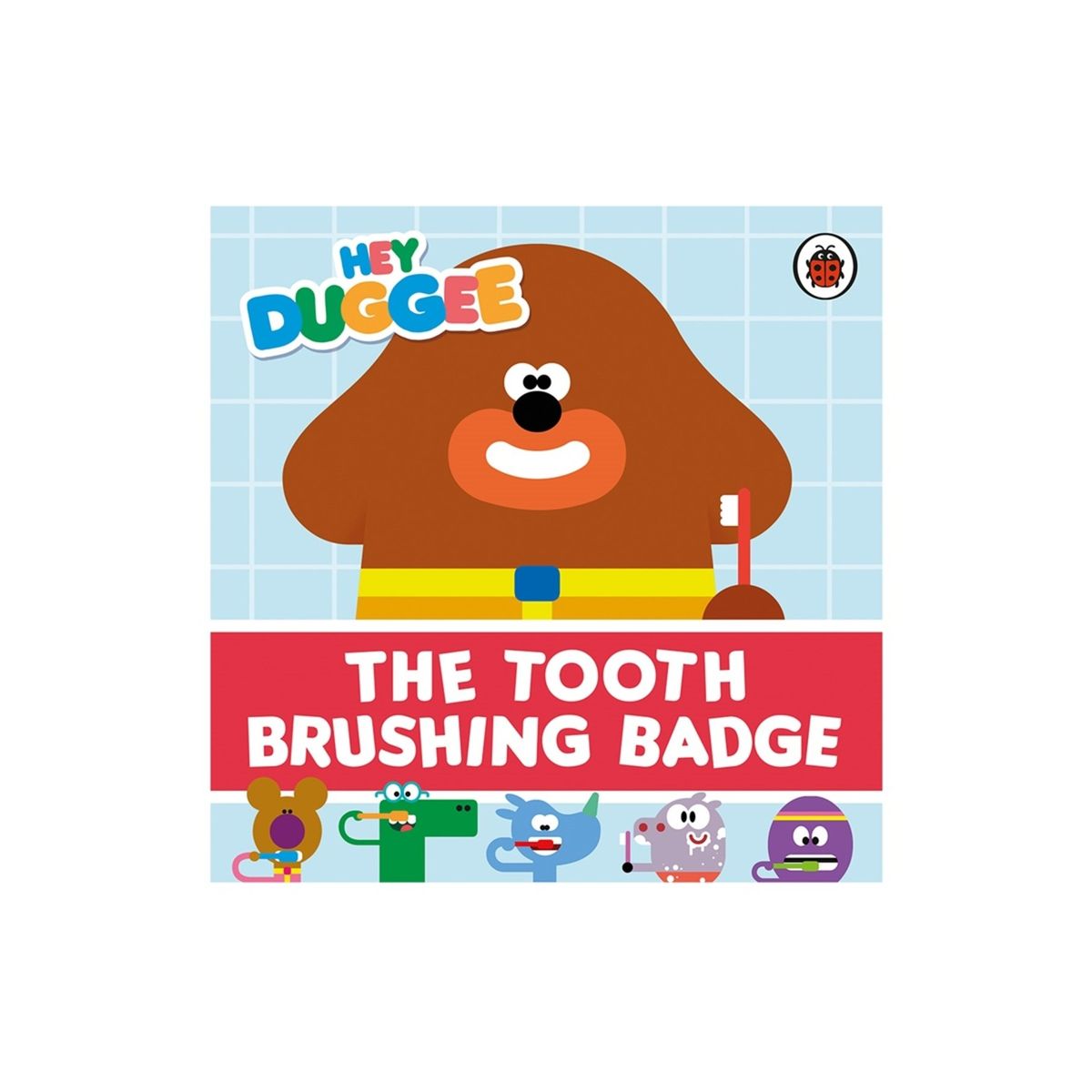 Hey Duggee: The Tooth Brushing Badge - Ladybird Fiyatları