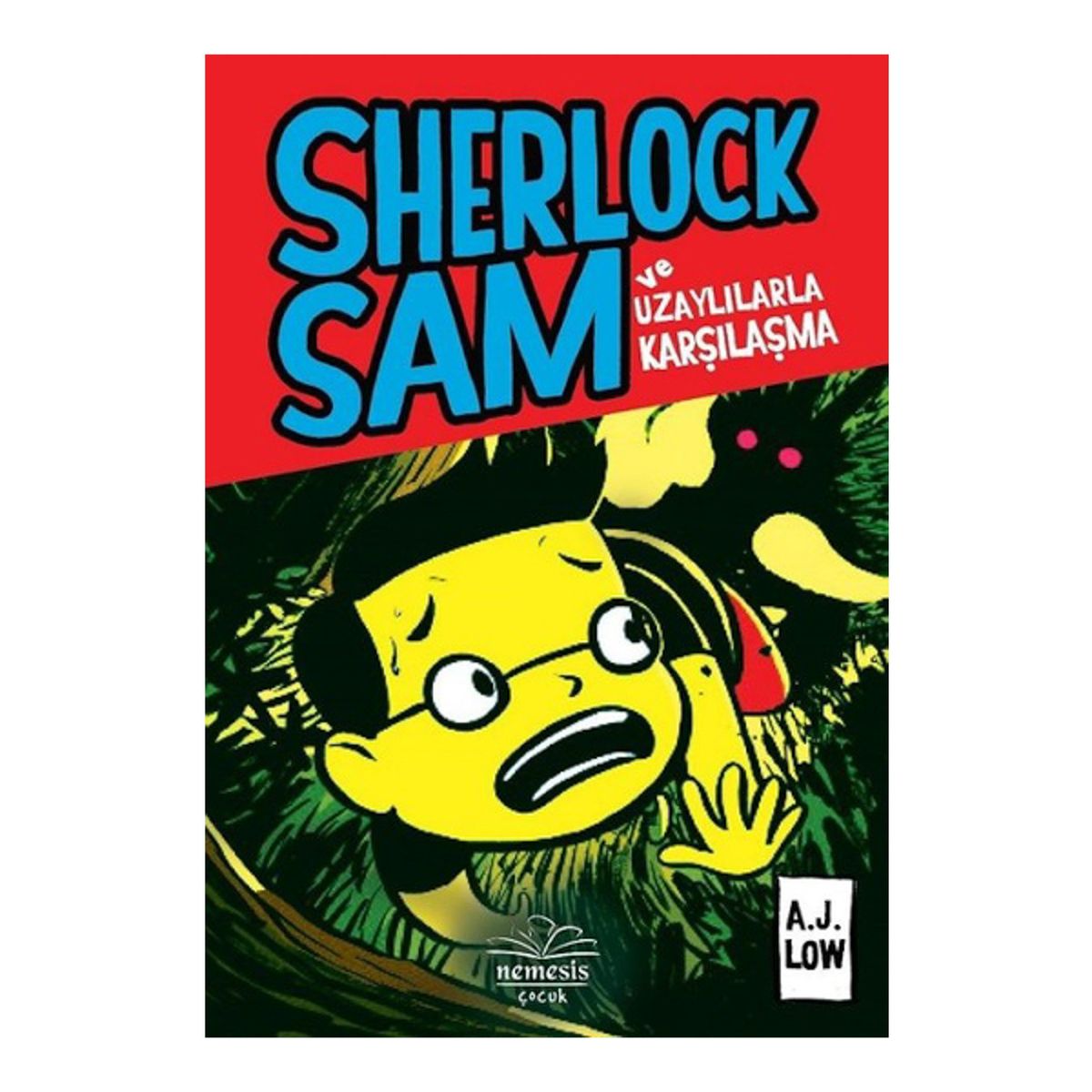 Sherlock Sam ve Uzaylılarla Karşılaşma - A. J Low Adan Jimenez Felicia ...