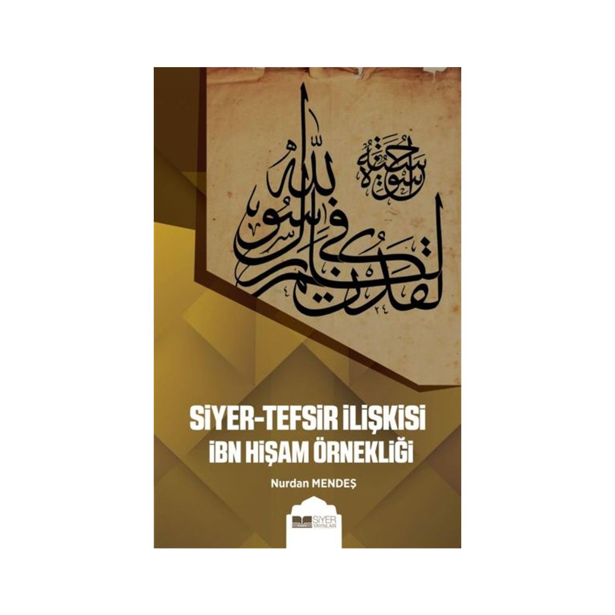 Siyer Yayınları Siyer-Tefsir İlişkisi İbn Hişam Örnekliği Fiyatları
