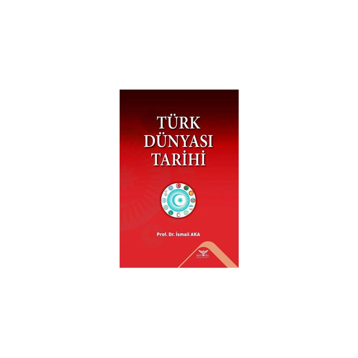 Türk Dünyası Tarihi - İsmail Aka Fiyatları