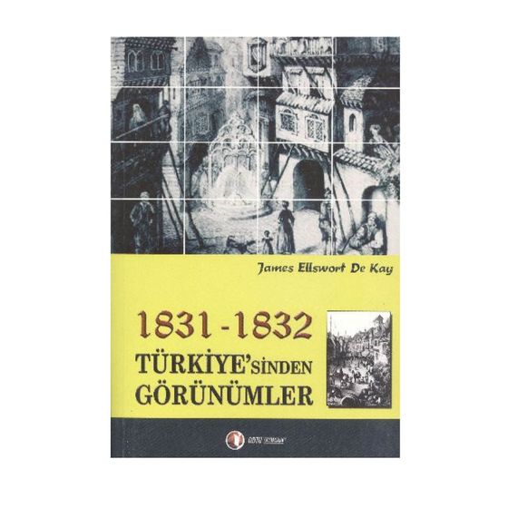 1831-1832 Türkiye’sinden Görünümler - James Ellsworth De Kay Fiyatları