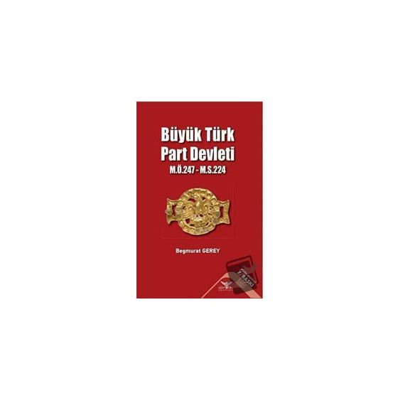 Büyük Türk Part Devleti - Begmurat Gerey Fiyatları