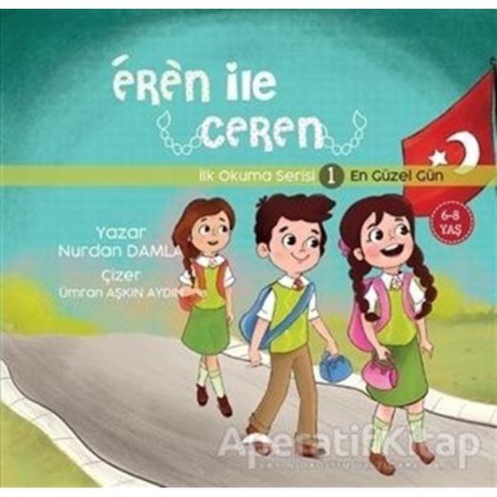 Eren ile Ceren İlk Okuma Serisi 1 - En Güzel Gün Nurdan Damla Fiyatları