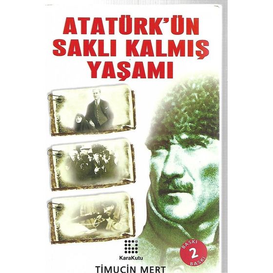 MUSTAFA KEMAL ATATÜRK´ÜN SAKLI KALMIŞ YAŞAMI - GENEL Fiyatları