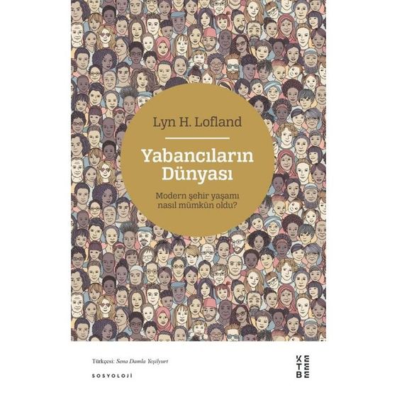 Yabancıların Dünyası Lyn H. Lofland Fiyatları